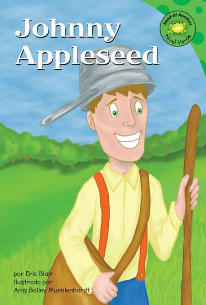 Johnny Appleseed by Eric Blair, Amy Muehlenhardt | NOOK Book (NOOK Kids ...