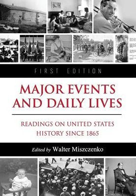 Major Events and Daily Lives: Readings on United States History Since ...