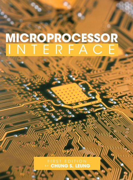 Microprocessor Interface By Chung S Leung Hardcover Barnes And Noble® 