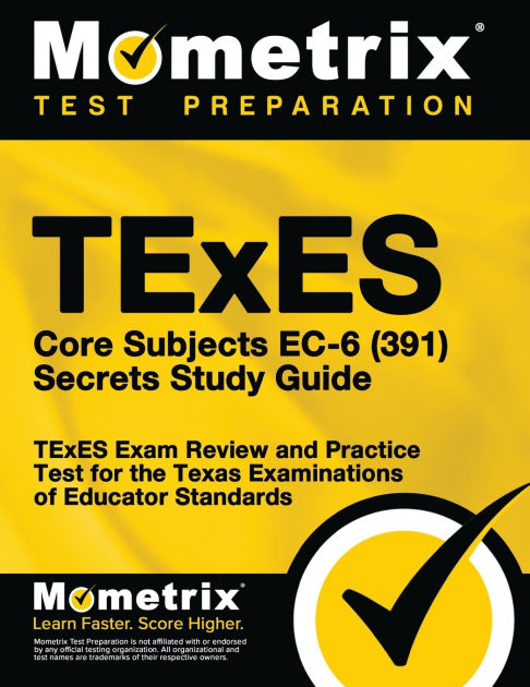 TExES Core Subjects EC-6 (391) Secrets Study Guide by Matthew Bowling ...