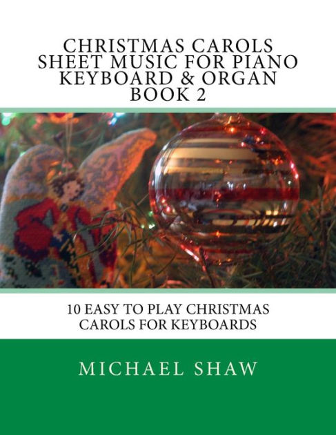 Christmas Carols Sheet Music For Piano Keyboard & Organ Book 2: 10 Easy ...