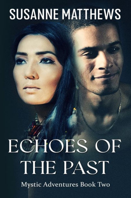 Echoes of the Past by Danielle Doolittle, Susanne Matthews, Paperback | Barnes & Noble®