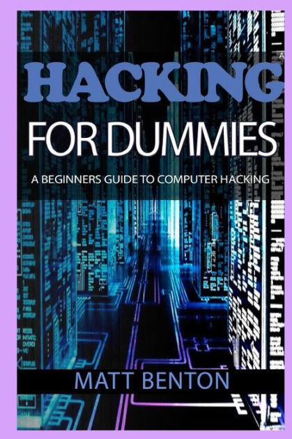 Computer Hacking A Beginners Guide To Computer Hacking Hacking How 2311
