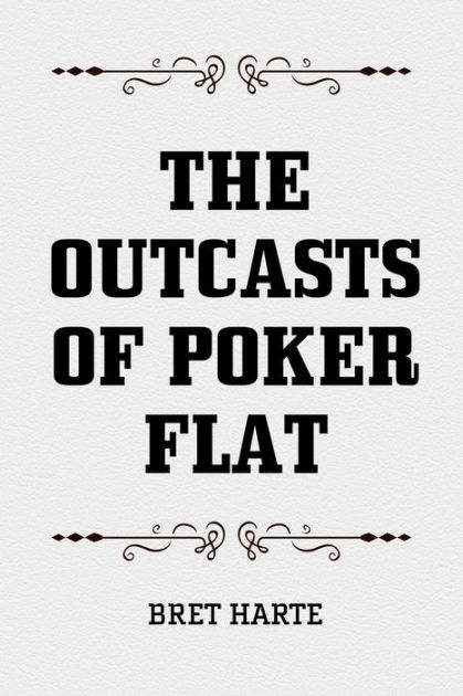 The Outcasts of Poker Flat by Bret Harte | eBook | Barnes & Noble®