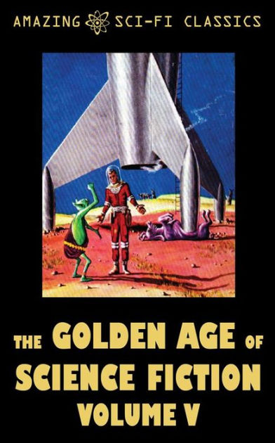 The Golden Age of Science Fiction - Volume V by Bill Doede, William ...