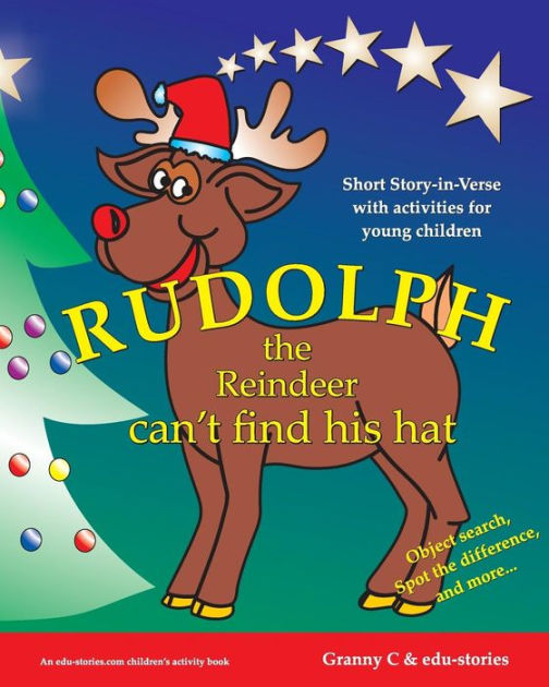 Rudolph the Reindeer Can't Find His Hat: Short Story-In-Verse with ...