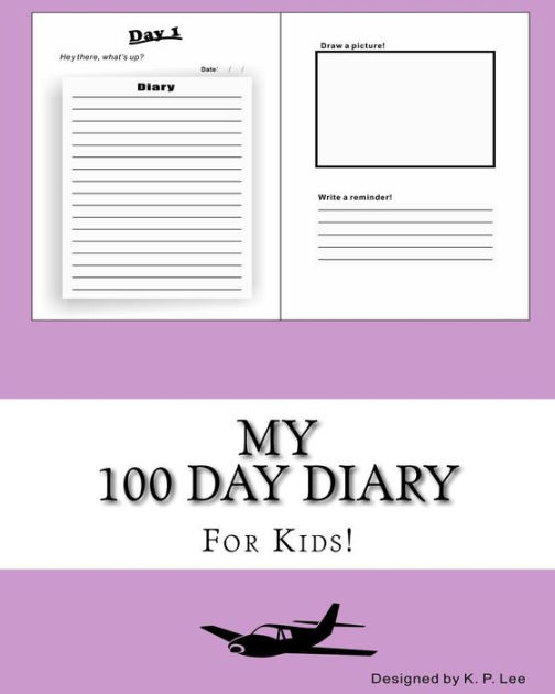 My 100 Day Diary by K. P. Lee, Paperback | Barnes & Noble®