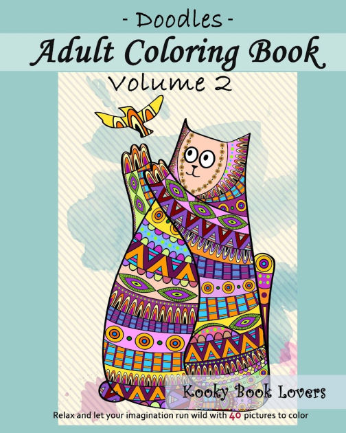 Adult Coloring Book Doodles Volume 2 By Kooky Book Lovers Paperback Barnes And Noble®