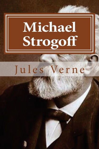 Michael Strogoff by Jules Verne, Paperback | Barnes & Noble®