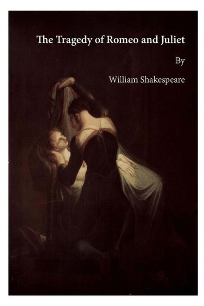 The Tragedy of Romeo and Juliet by William Shakespeare, Paperback ...