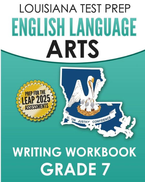 LOUISIANA TEST PREP English Language Arts Writing Workbook Grade 7 louisiana-test-prep-english-language-arts-writing-workbook-grade-7