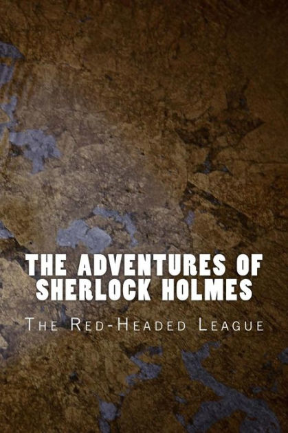The Adventures of Sherlock Holmes: The Red-Headed League by Arthur ...