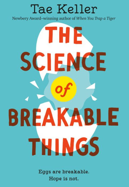 The Science of Breakable Things by Tae Keller, Paperback | Barnes & Noble®