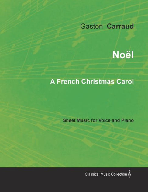 NoÃ«l - A French Christmas Carol - Sheet Music for Voice and Piano by ...