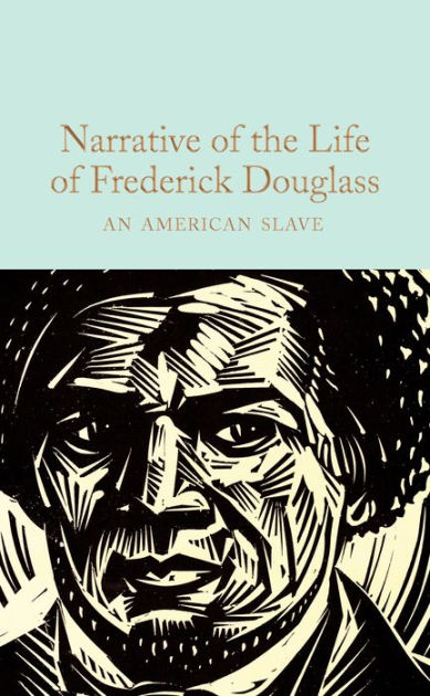 Narrative of the Life of Frederick Douglass: An American Slave by ...