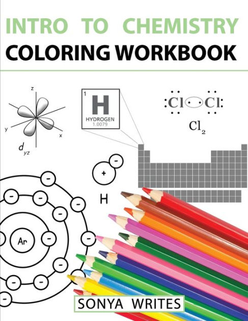Intro to Chemistry Coloring Workbook by Sonya Writes, Paperback ...