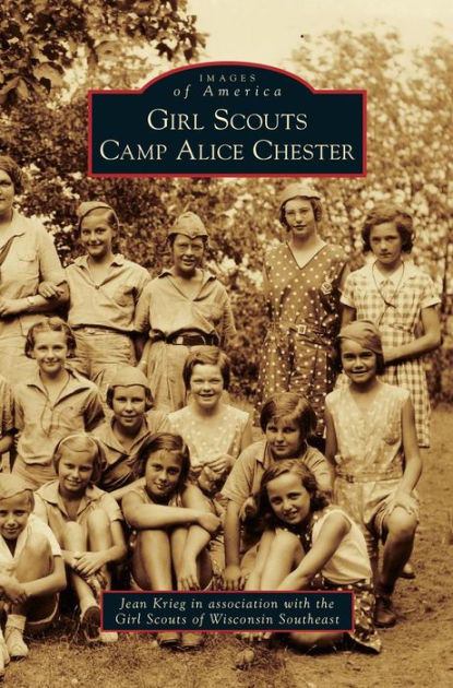 Girl Scouts Camp Alice Chester By Jean Krieg Hardcover Barnes And Noble®