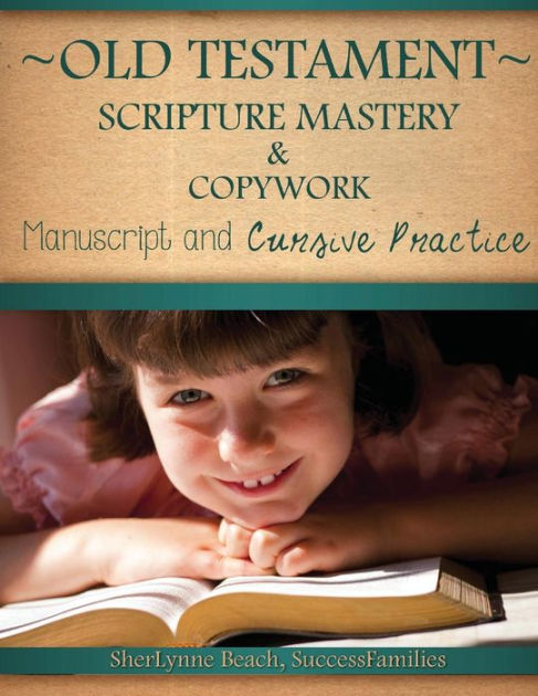 Old Testament Scripture Mastery & Copywork: Manuscript and Cursive ...