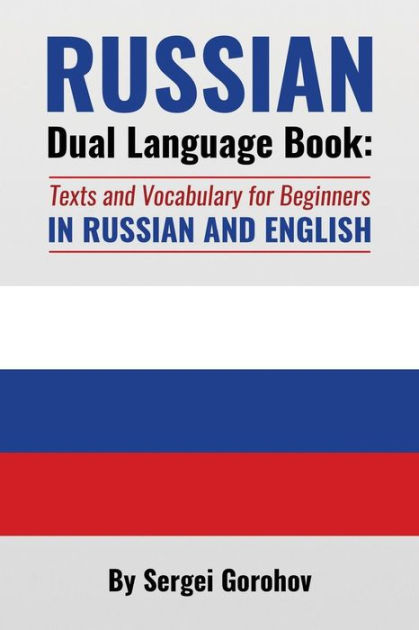 Russian Dual Language Book: Texts and Vocabulary for Beginners in ...