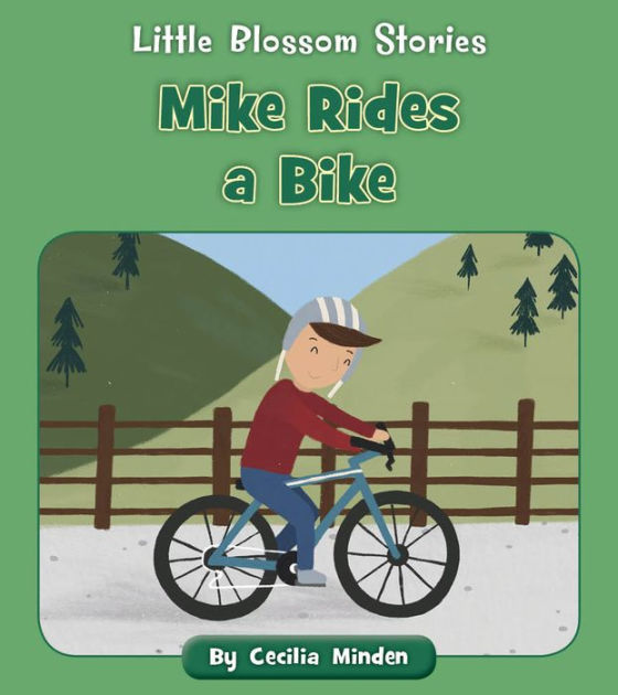 Mike Rides a Bike by Cecilia Minden, Kelsey Collings | eBook (NOOK Kids ...