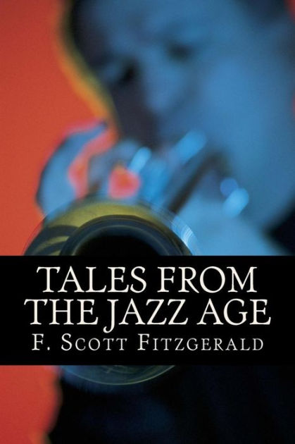 Tales From the Jazz Age by F. Scott Fitzgerald, Paperback | Barnes & Noble®
