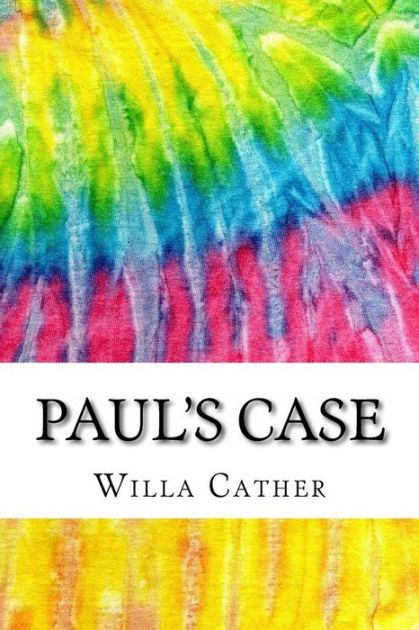 Paul's Case: Includes MLA Style Citations for Scholarly Secondary ...