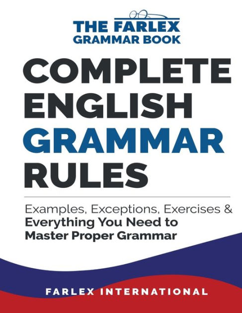 Complete English Grammar Rules: Examples, Exceptions, Exercises, and ...