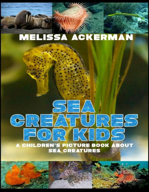 Sea Creatures for Kids: A Children's Picture Book about Sea Creatures ...
