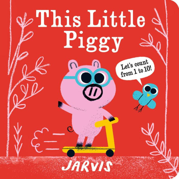 This Little Piggy: A Counting Book by Jarvis, Board Book | Barnes & Noble®