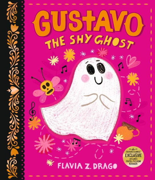 Gustavo, the Shy Ghost (Deluxe B&N Exclusive Edition) by Flavia Z ...