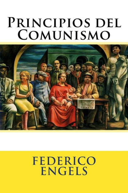 Principios del Comunismo by Federico Engels, Paperback | Barnes & Noble® Principios del Comunismo by Federico Engels, Paperback | Barnes & Noble®