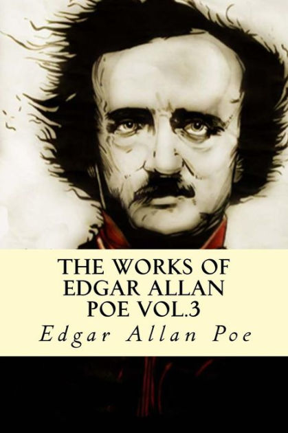 The Works of Edgar Allan Poe Vol.3 by Edgar Allan Poe, Paperback ...