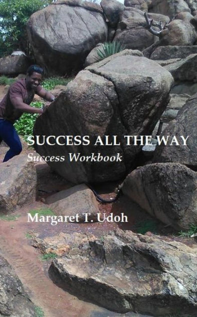 Success All the Way by Margaret T. Udoh, Paperback | Barnes & Noble®