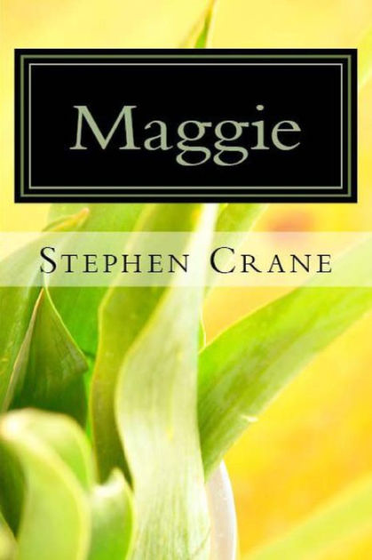 Maggie by Stephen Crane, Paperback | Barnes & Noble®