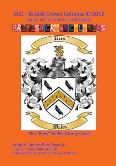 BCC - British Crown Colonies ï¿½ 2018: History of the British Empire & Royalty by Robert Rees Jr ...
