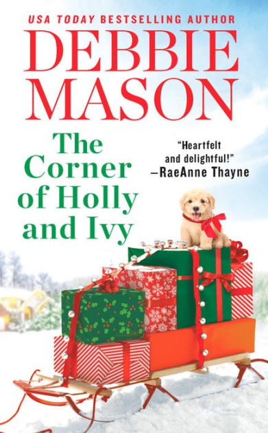 The Corner Of Holly And Ivy By Debbie Mason Paperback Barnes And Noble®