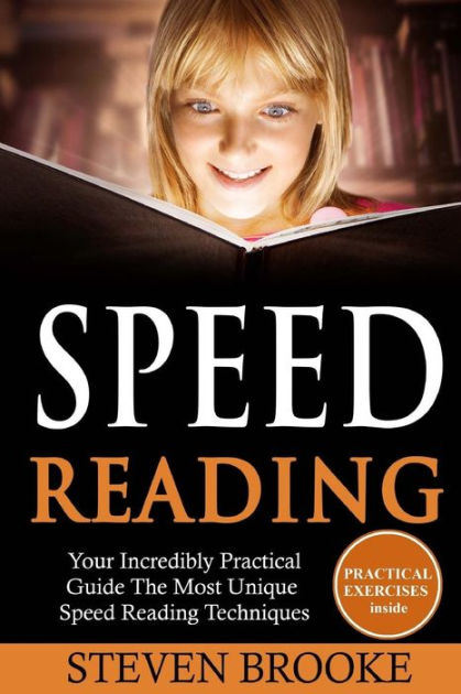 Speed Reading Your Incredibly Practical Guide The Most Unique Speed ... Speed Reading Your Incredibly Practical Guide The Most Unique Speed ...