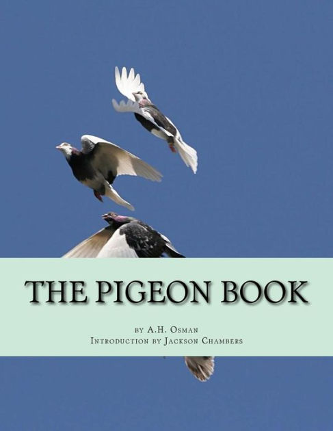 The Pigeon Book: Pigeon Classics Book 7 by Jackson Chambers, A H Osman ...