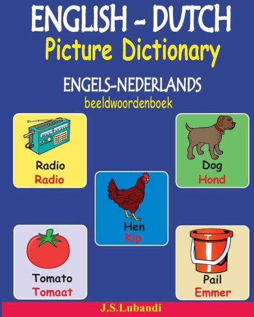 ENGLISH-DUTCH Picture Dictionary (ENGELS-NEDERLANDS beeldwoordenboek ...
