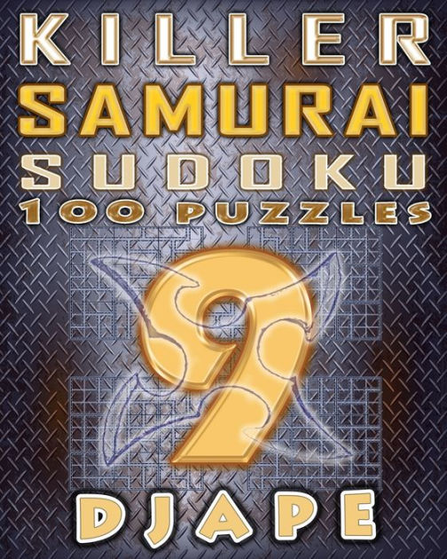 Killer Samurai Sudoku: 100 puzzles by Djape, Paperback | Barnes & Noble® Killer Samurai Sudoku: 100 puzzles by Djape, Paperback | Barnes & Noble®