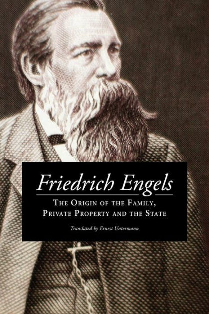 The Origin Of The Family Private Property And The State By Friedrich the-origin-of-the-family-private-property-and-the-state-by-friedrich