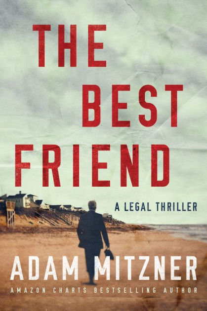 The Best Friend By Adam Mitzner Paperback Barnes And Noble®