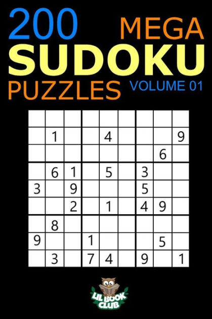 Mega Sudoku: 200 Easy to Very Hard Sudoku Puzzles Volume 1: HUGE BOOK ...