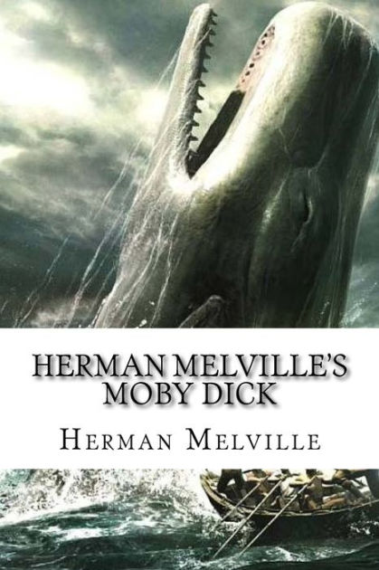 Herman Melville's Moby Dick: Classic literature by Herman Melville ...