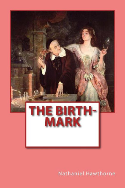 The Birth-Mark by John Collier, Nathaniel Hawthorne, Paperback | Barnes ...