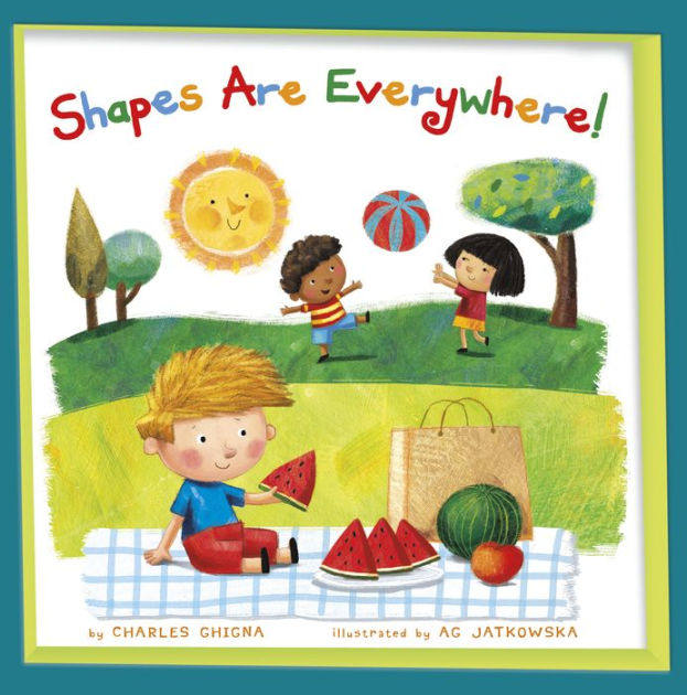Shapes Are Everywhere! by Charles Ghigna, Agnieszka Jatkowska | eBook ...