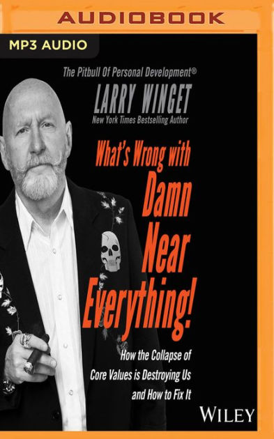 What's Wrong with Damn Near Everything!: How the Collapse of Core ... What's Wrong with Damn Near Everything!: How the Collapse of Core ...