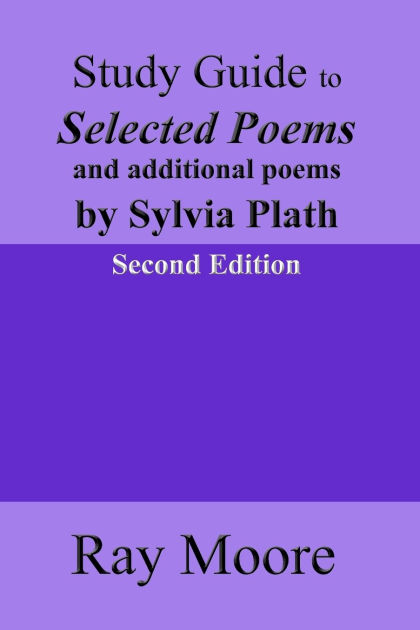 Study Guide to Selected Poems and additional poems by Sylvia Plath by ...