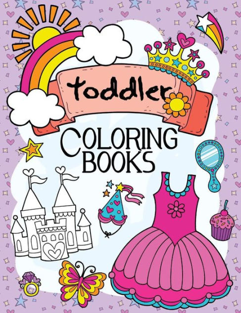 Toddler Coloring Books: A Book for Kids Age 1-3, Boys or Girls by ...