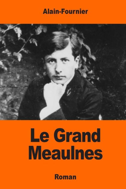 Le Grand Meaulnes by Alain-Fournier, Paperback | Barnes & Noble®